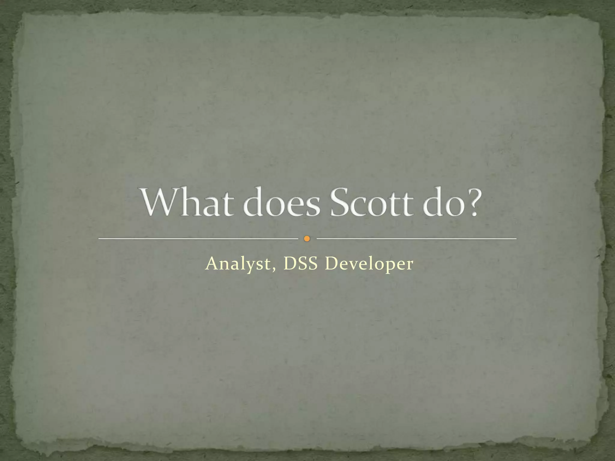 What does Scott do? | PPSX