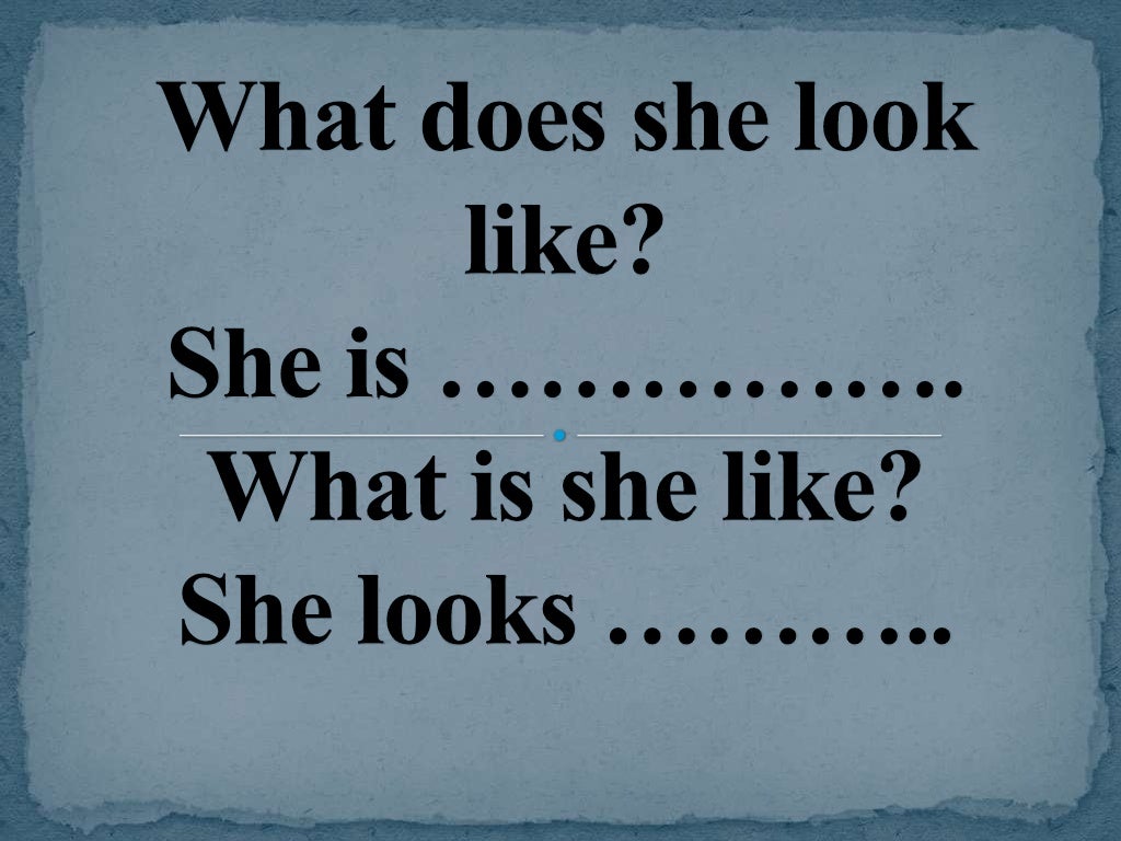 What does she look like