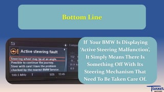 What Does the Active Steering Malfunction Warning Mean for Your BMW | PPT