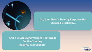 What Does the Active Steering Malfunction Warning Mean for Your BMW | PPT