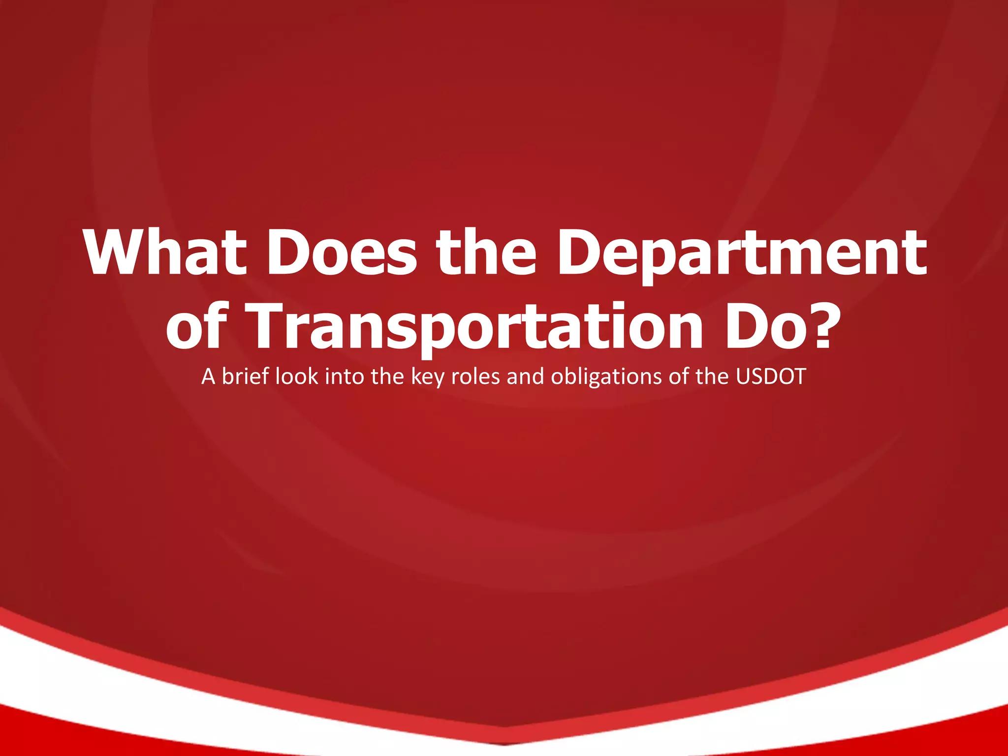 What Does the Department of Transportation Do | PPT