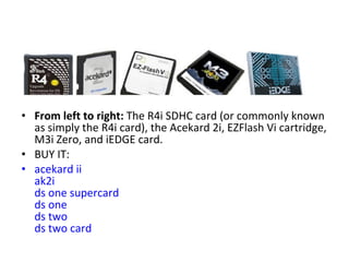 What do nintendo ds/dsi card do | PPT