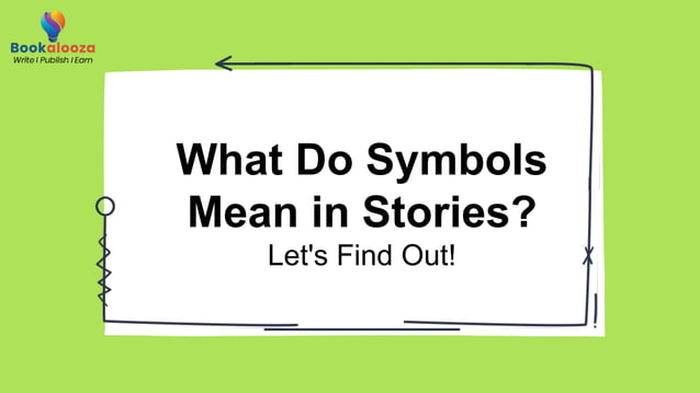 Decoding Symbols in Stories: Unveiling Their Meaningful Secrets | PPTX