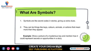 Decoding Symbols in Stories: Unveiling Their Meaningful Secrets | PPTX
