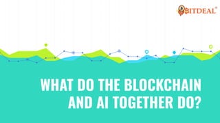 What Do the Blockchain and AI Together Do? | PDF