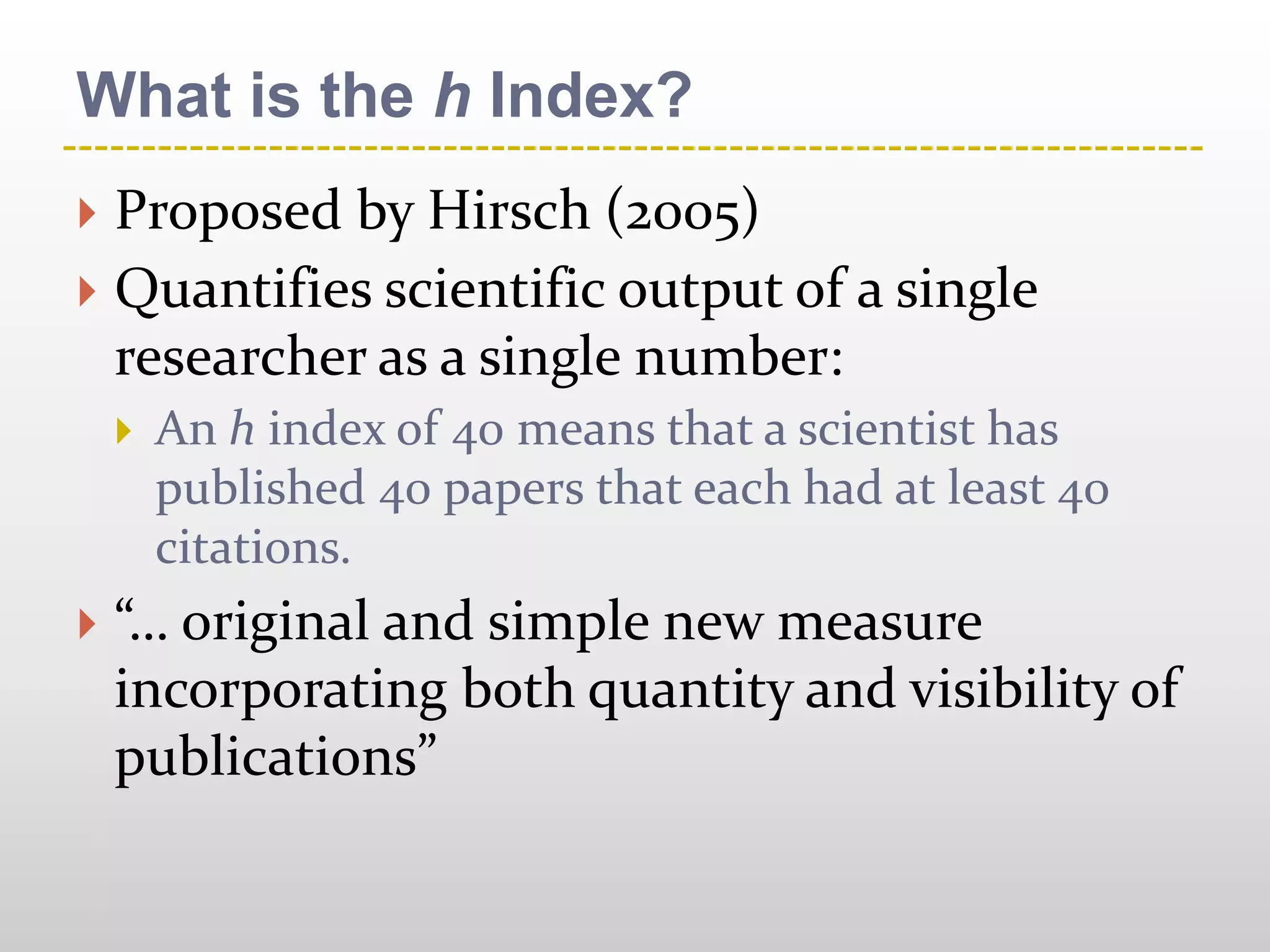 What do we know about the h index? | PPTX