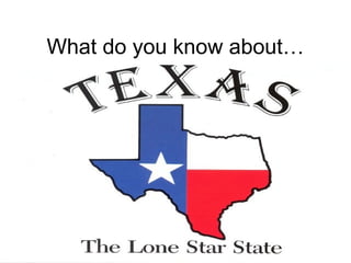 What do you know about texas wo videos | PPT