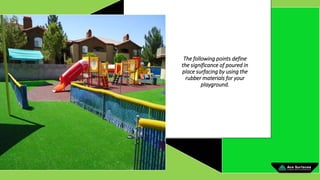 What do you Mean by Poured in Place Surfacing by Rubber Materials | PPT