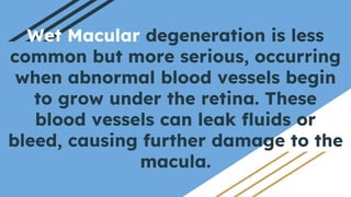 What Everyone Needs To Know About Macular Degeneration | PPTX
