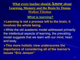 What every Teacher should know about Learning, Memory and the Brain ...