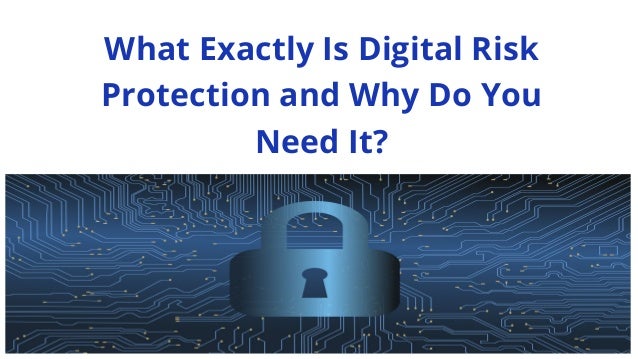 What exactly is digital risk protection and why do you need it .pptx ...