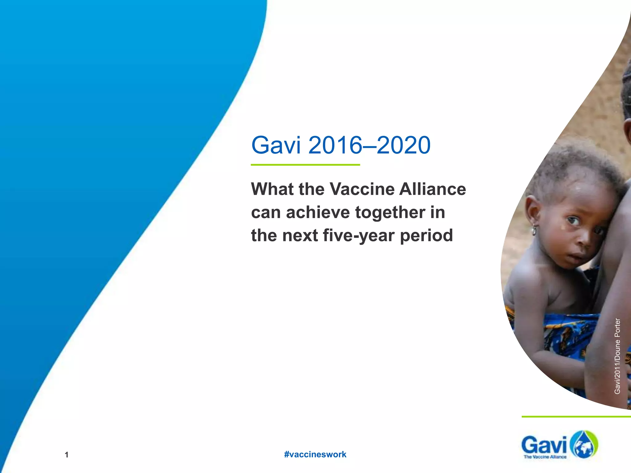 What Gavi can achieve 2016 2020 | PPTX | Vaccines | Medical Health