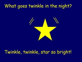 Preschool:What Goes Twinkle In The Night | PPT