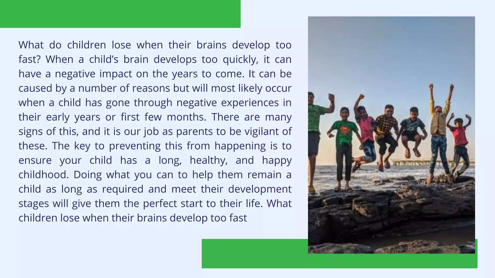 What Happens to Children When Their Brains Develop Too Quickly | PPTX