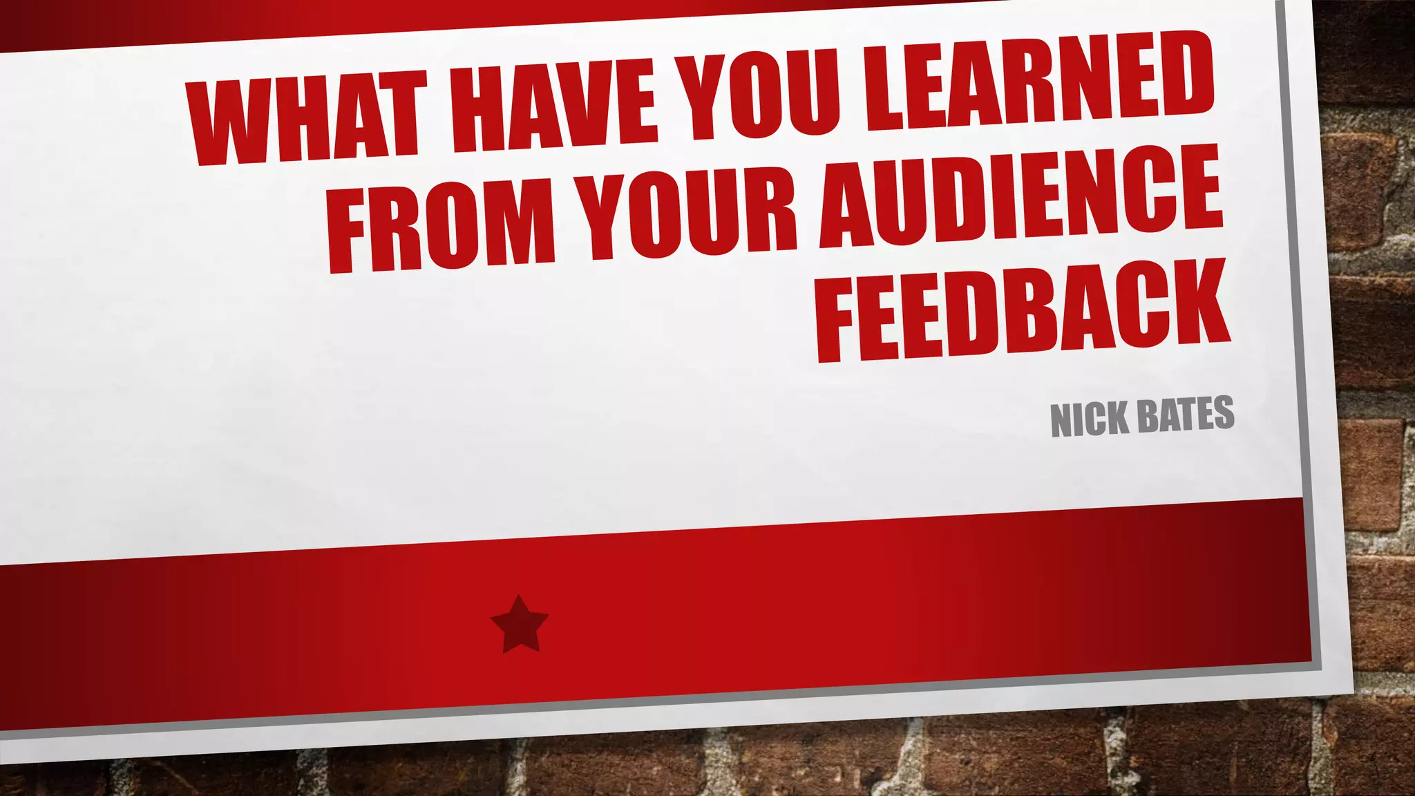 What have you learned from your audience feedback | PPTX | Content ...