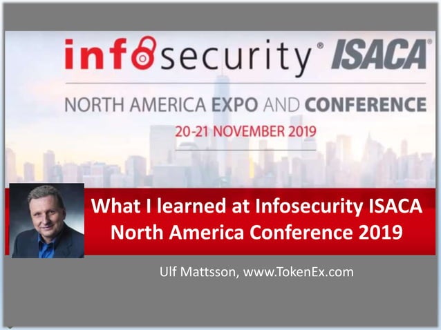 What i learned at the infosecurity isaca north america expo and conference 2019 | PPT