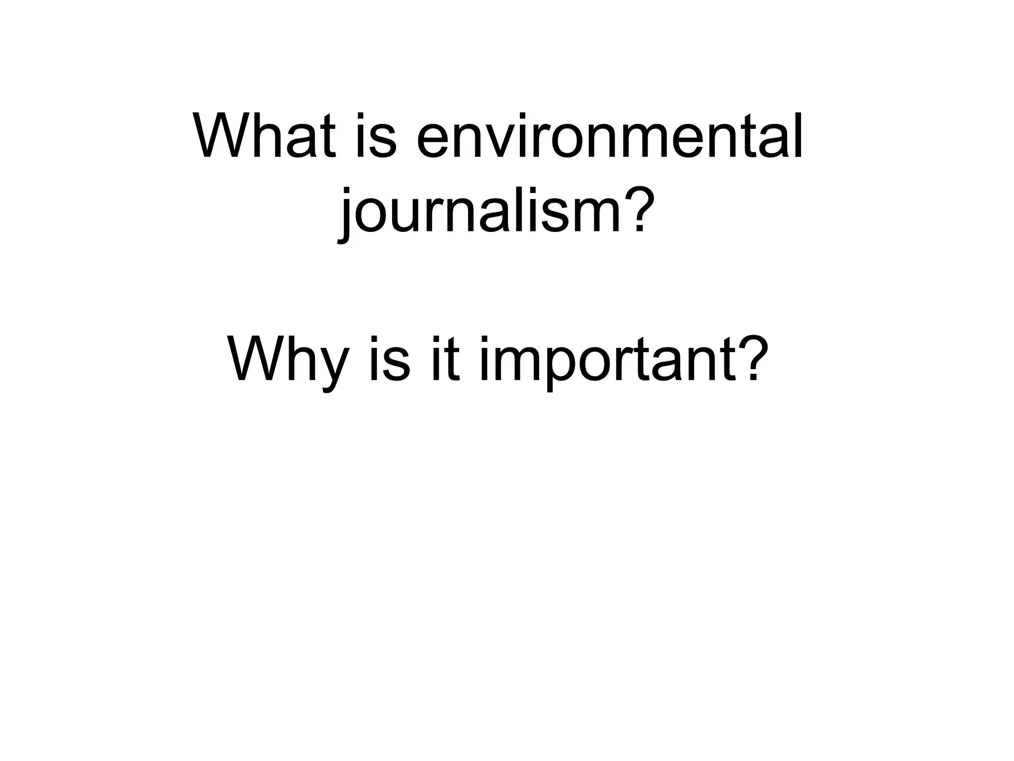 what is science/environmental journalism .ppt