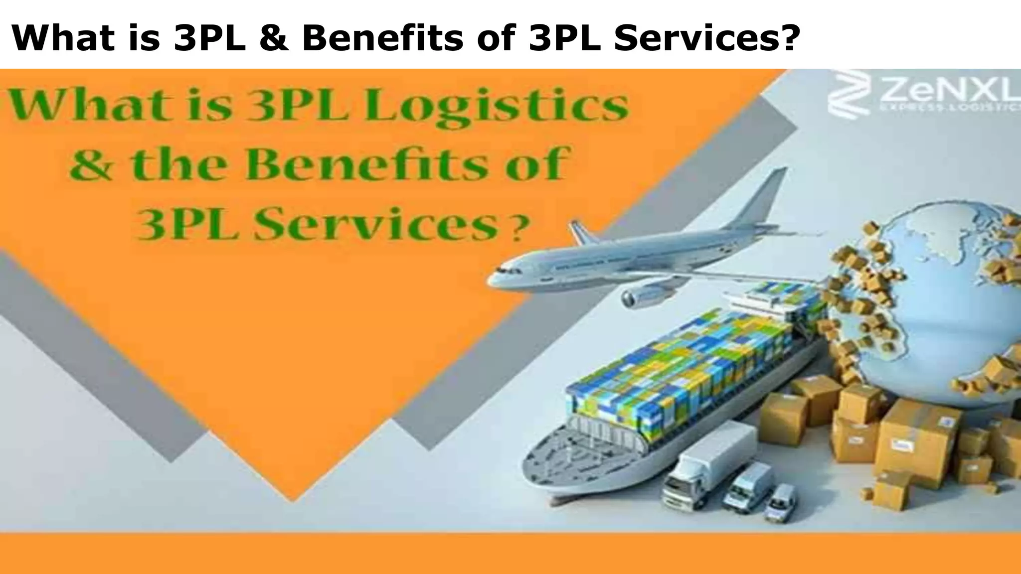 What is 3PL & Benefits of 3PL Services_.pptx