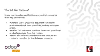 What is 3 Way Matching Process in Odoo 17.pptx