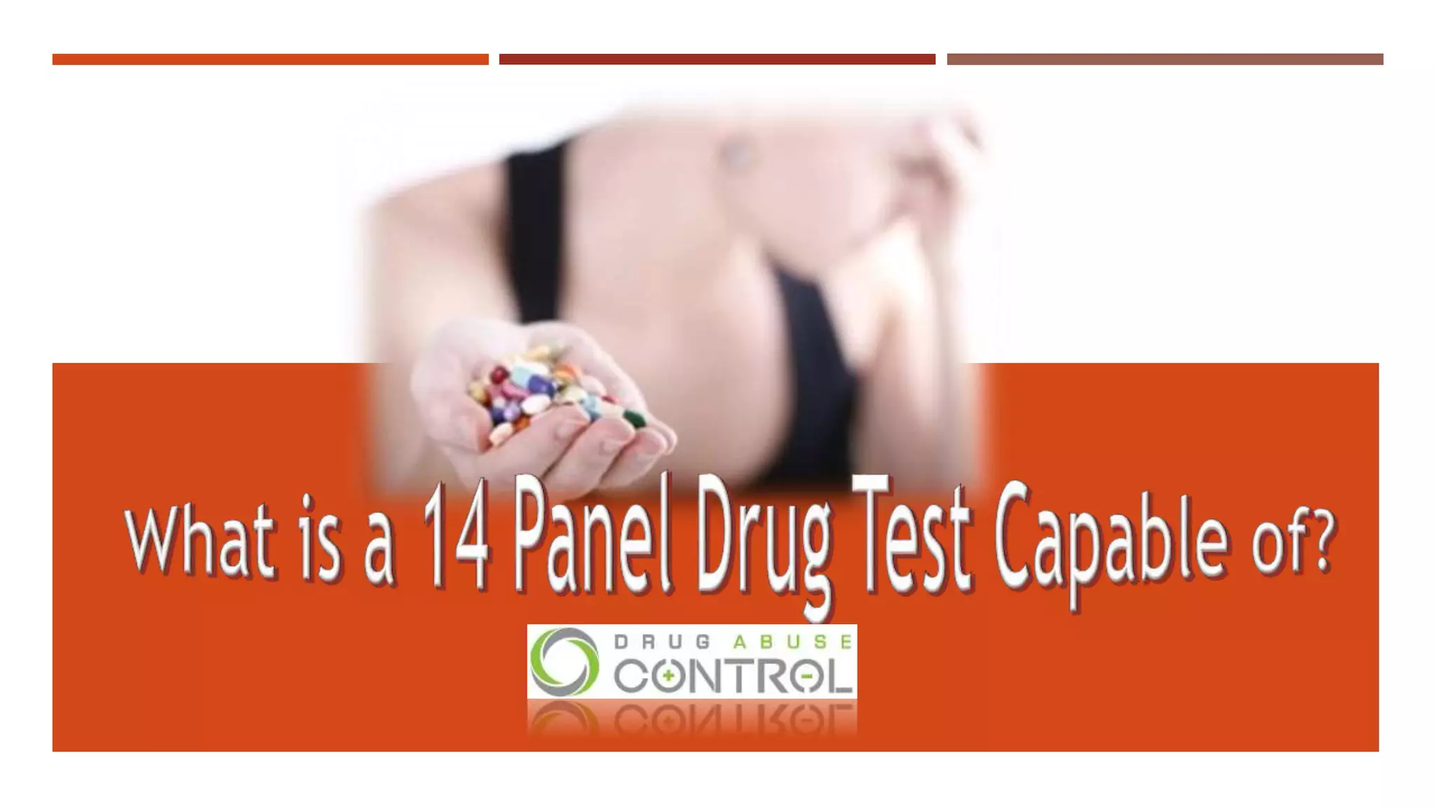 What is a 14 panel drug test capable of | PPTX