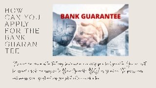 What Is A Bank Guarantee (BG) And How To Get It.pptx