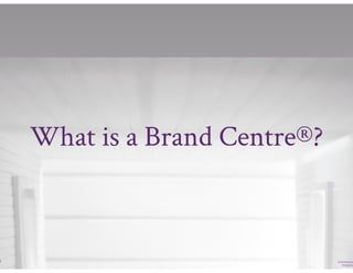 What is a Brand Centre®? | PDF
