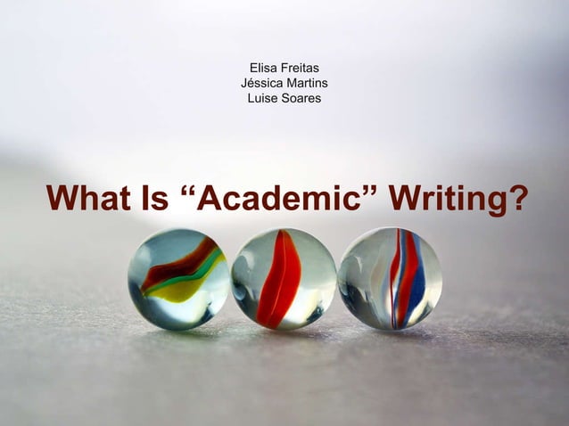 What is academic writing | PPT