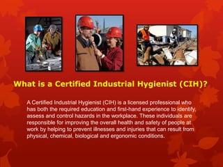 What is a certified industrial hygienist? | PPTX