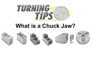 What is a chuck Jaw? | PPT