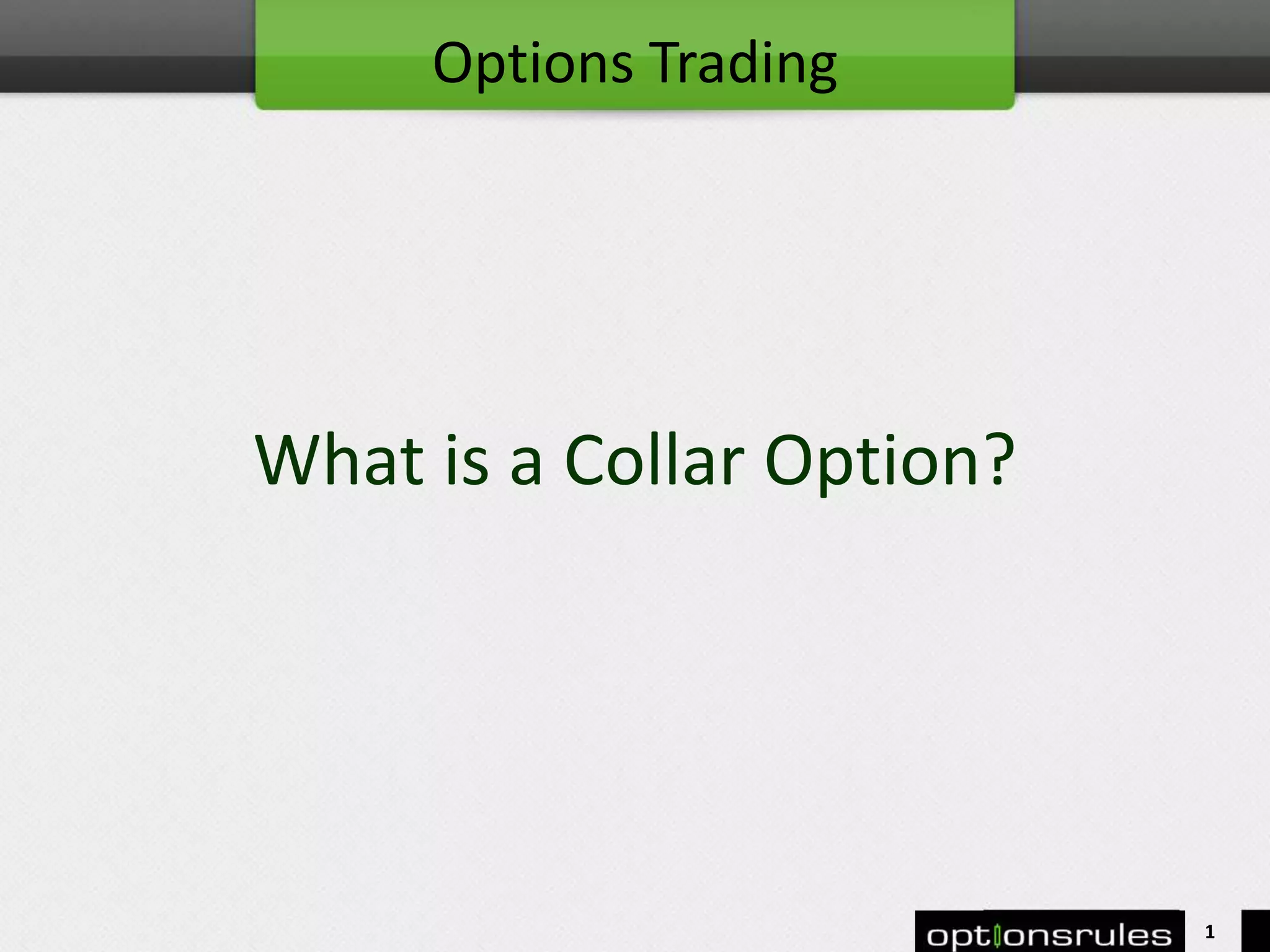 What is a collar option? | PPTX