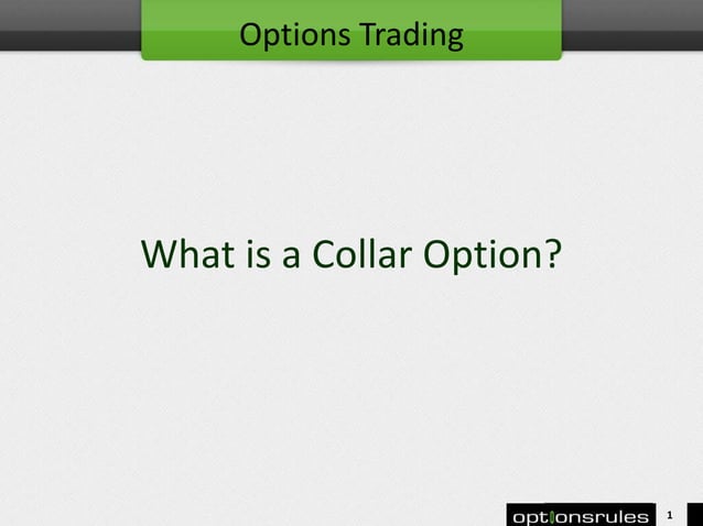 What is a collar option? | PPT