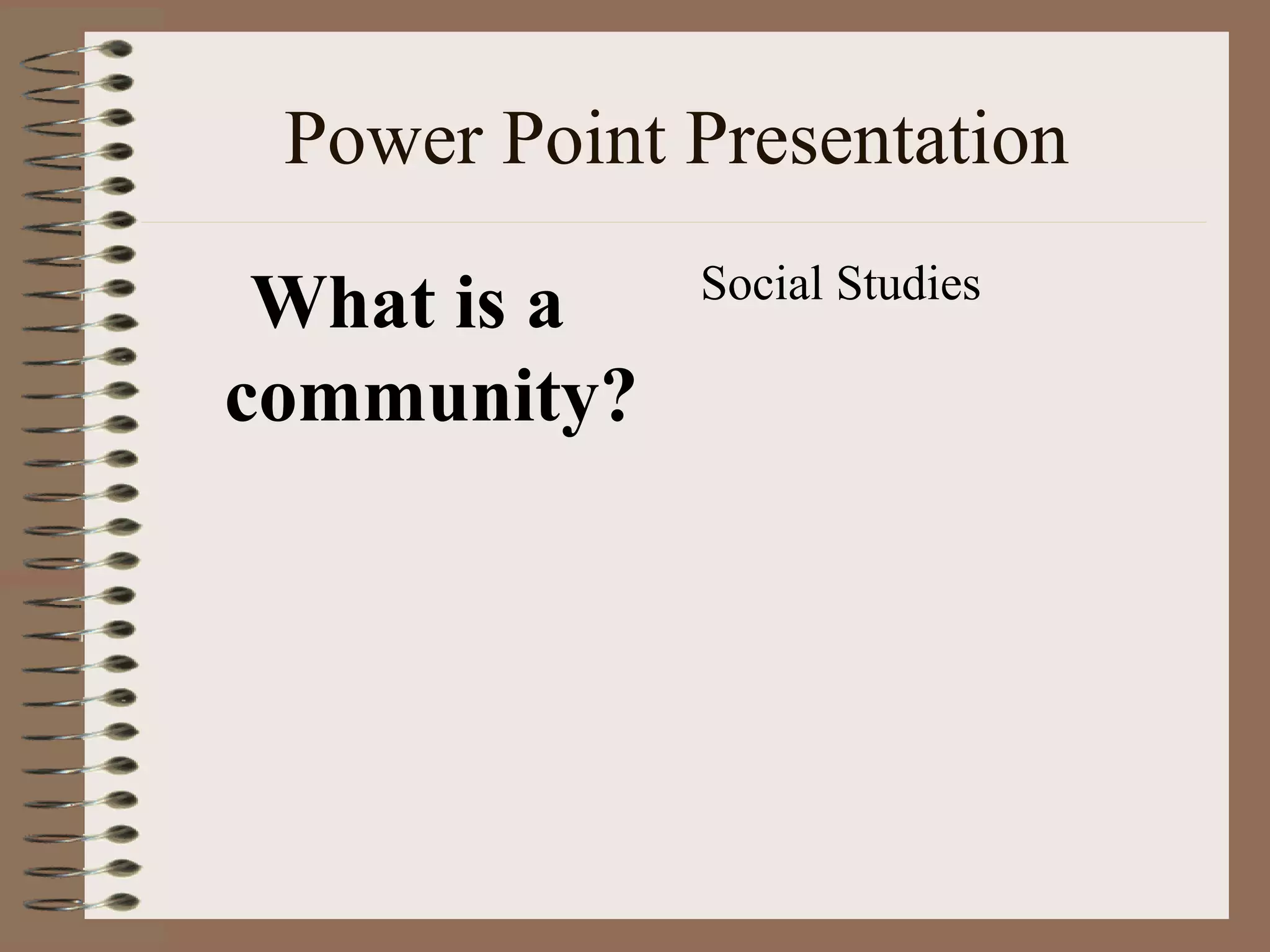 What is a community (social studies) | PPT