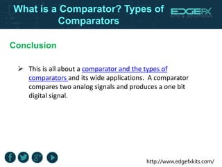 Different Types Comparators And It's Working | PPTX
