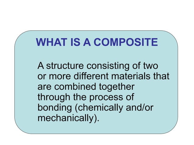 WHAT IS A COMPOSITE.ppt