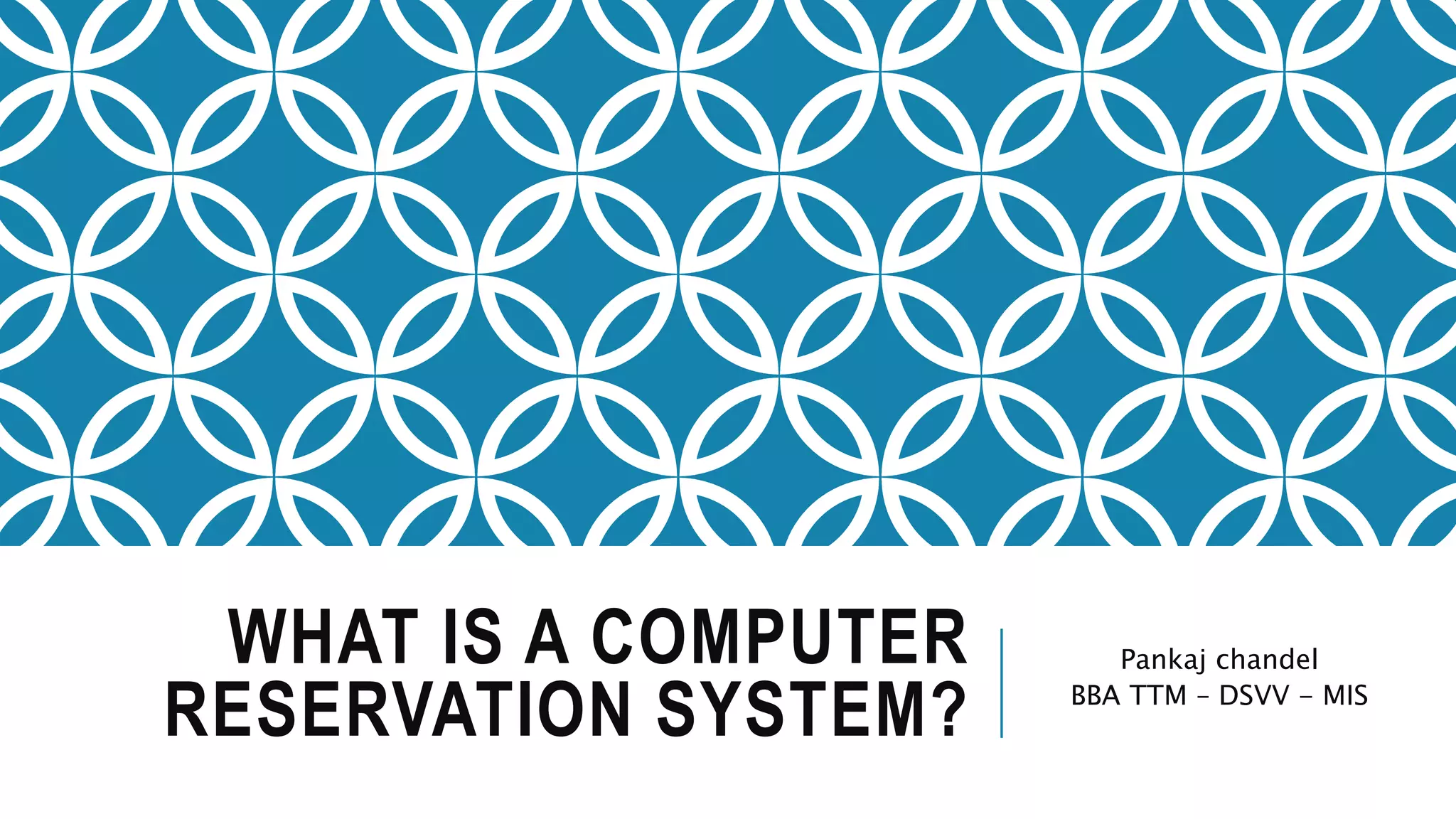 What Is a Computer Reservation System bba 1st sem.pptx