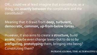 What Is A "Constitute" - 2020 answer - Pat Kane | PPTX