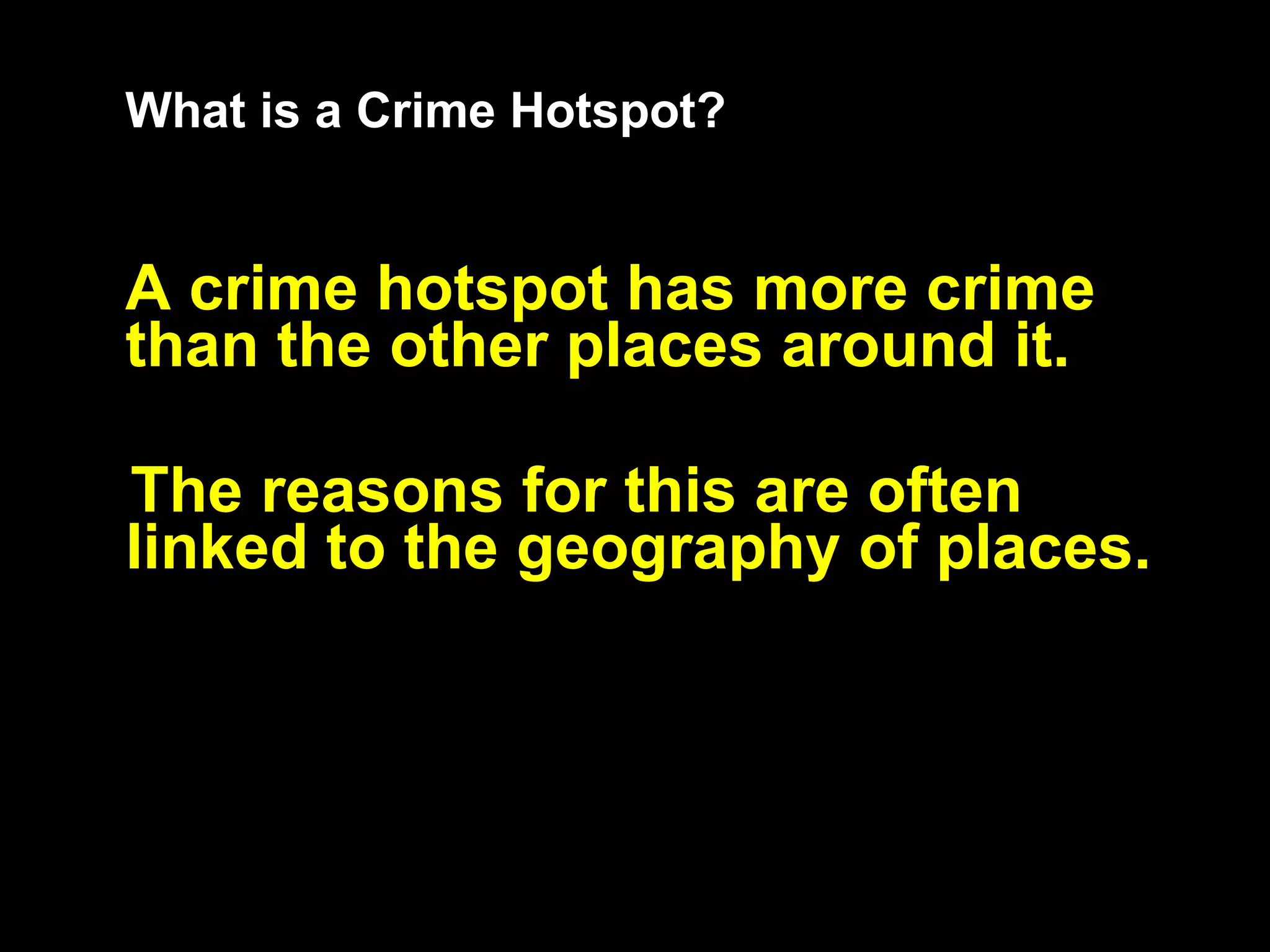 What Is A Crime Hotspot | PPT