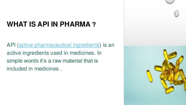 What is Active Pharmaceutical Ingredient (API) in pharma.pptx