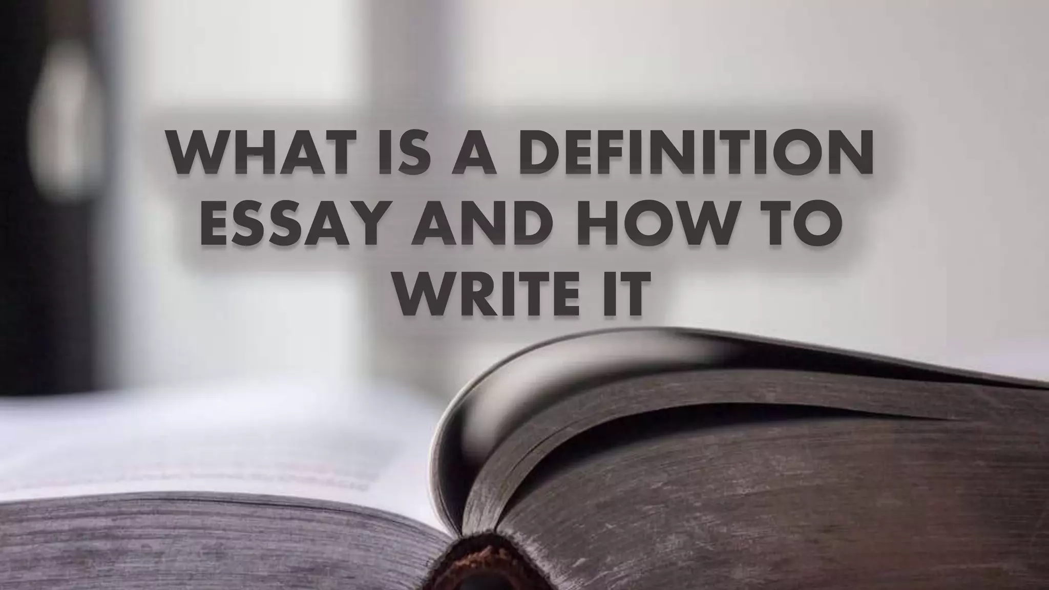 What Is a Definition Essay and How to Write It | PPTX