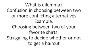 What is a dilemma(2) (2) | PPTX