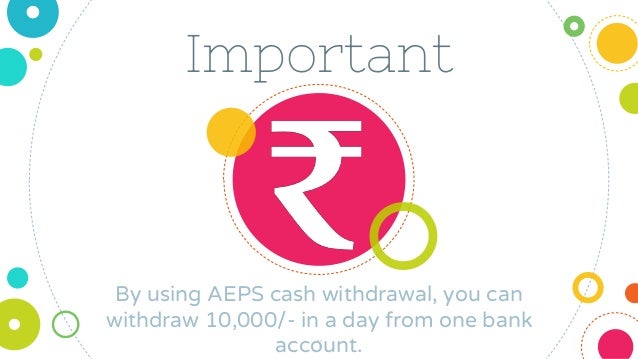 What is aeps cash withdrawal? | PPT