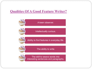 What is a feature writer? | PPT