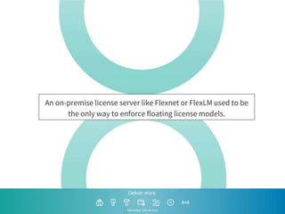 What is a floating software license | PPTX | Operating Systems | Computer Software and Applications
