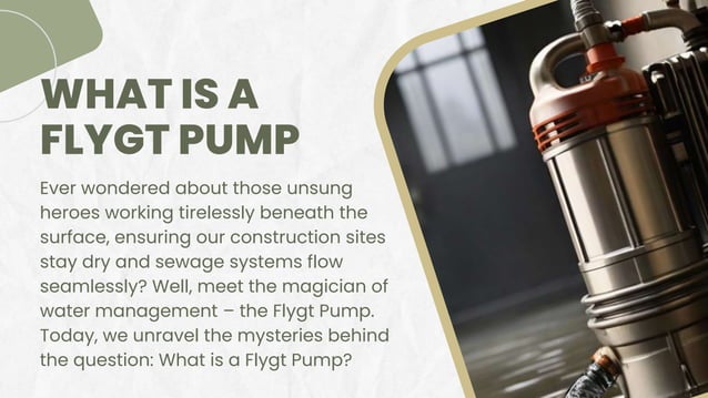 Demystifying Excellence: What is a Flygt Pump | PPT