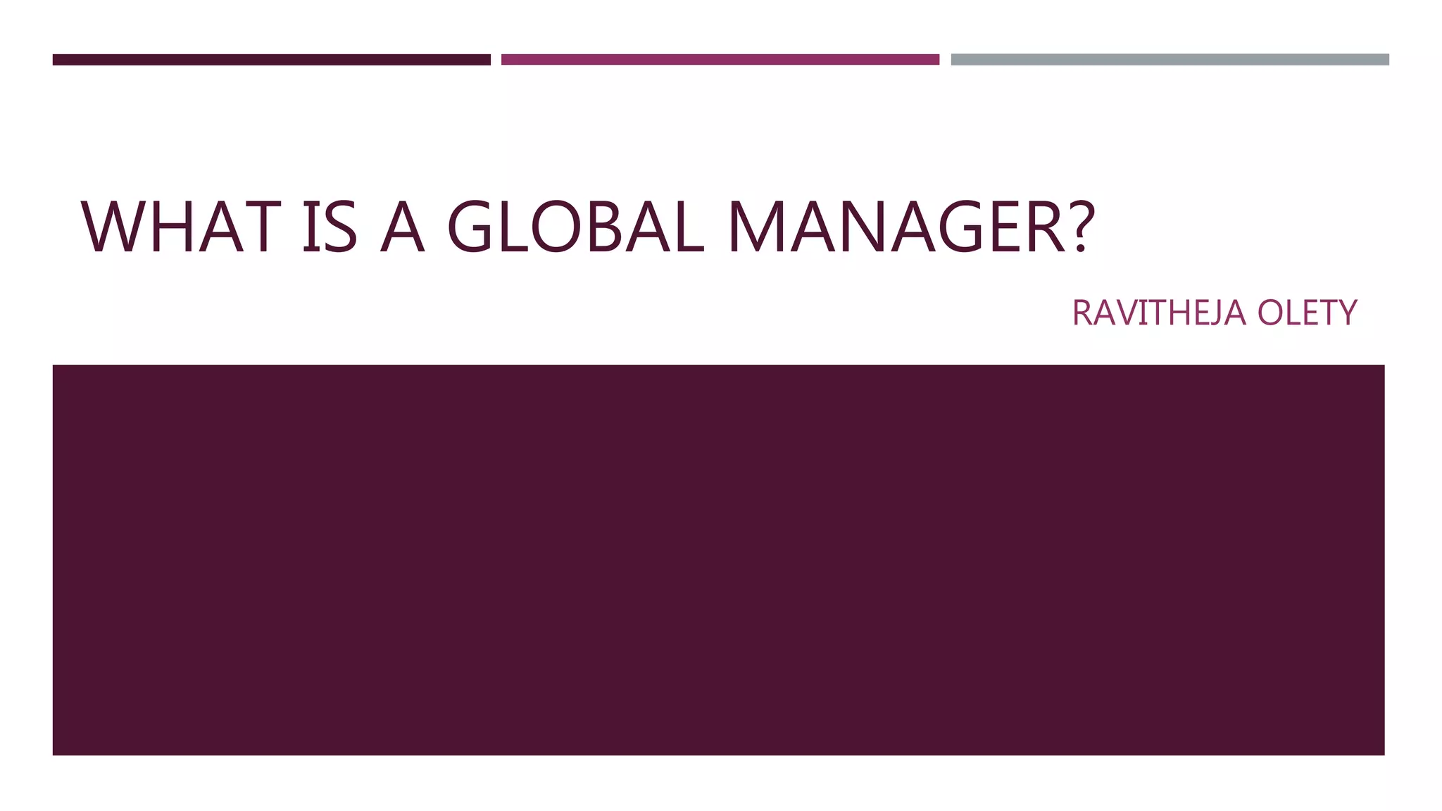 What is a global manager | PPT