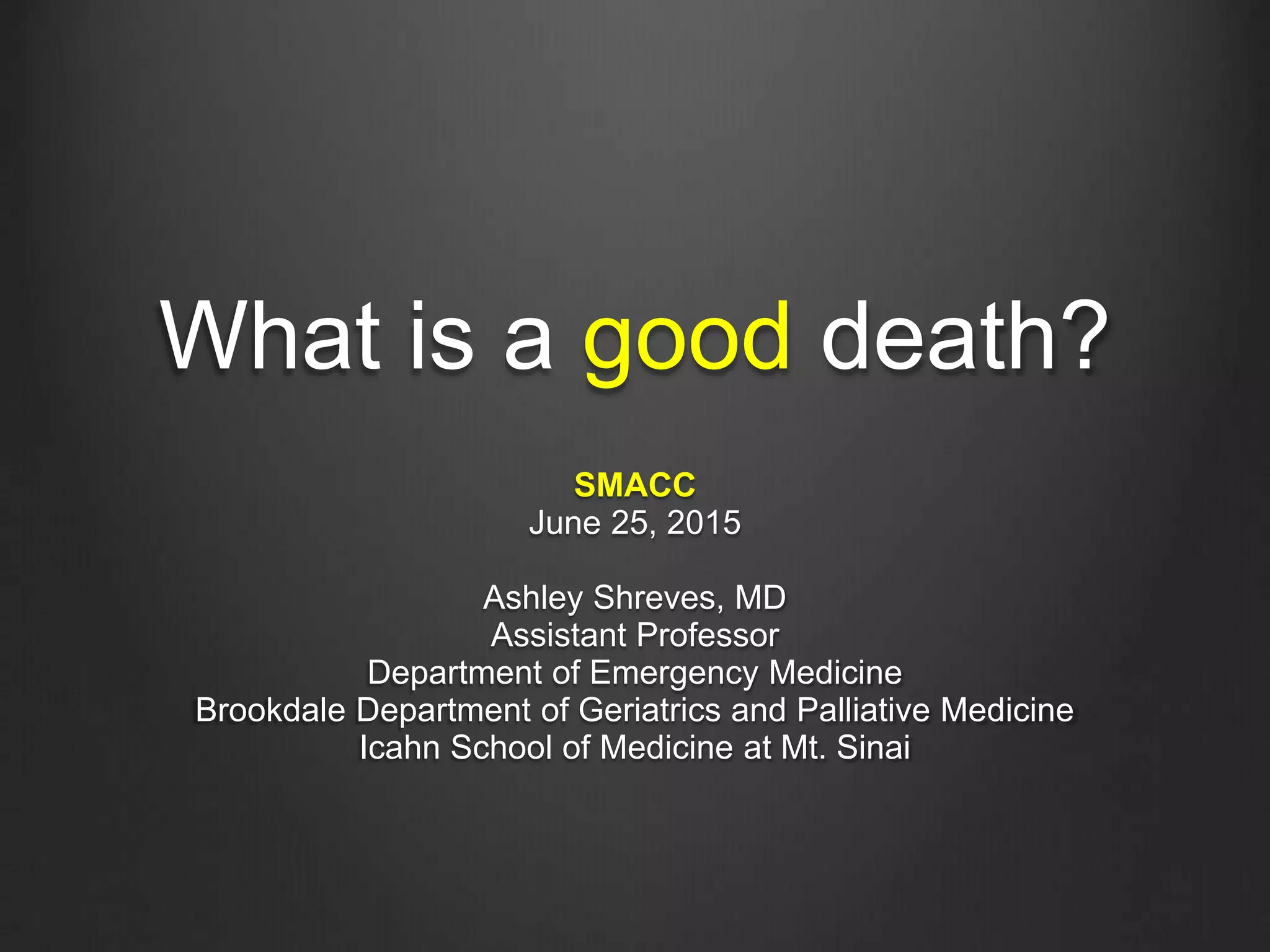 What is a Good Death? by Ashley Shreves | PPTX