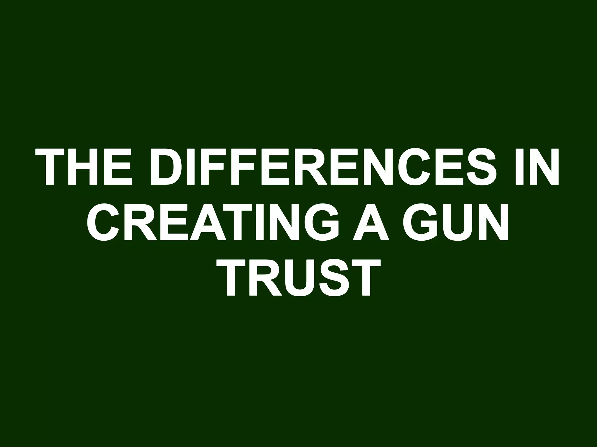 What Is A Gun Trust And Why Do I Need One | PDF