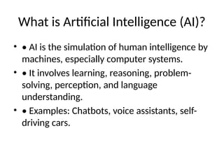 Artificial Intelligence (AI) is the ability of computers | PPTX