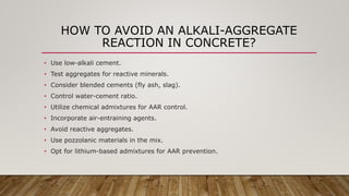 What is Alkali-Aggregate Reaction in Concrete.pptx