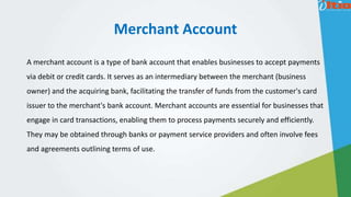 What is a Merchant Account types benefits and requirements? | PPT